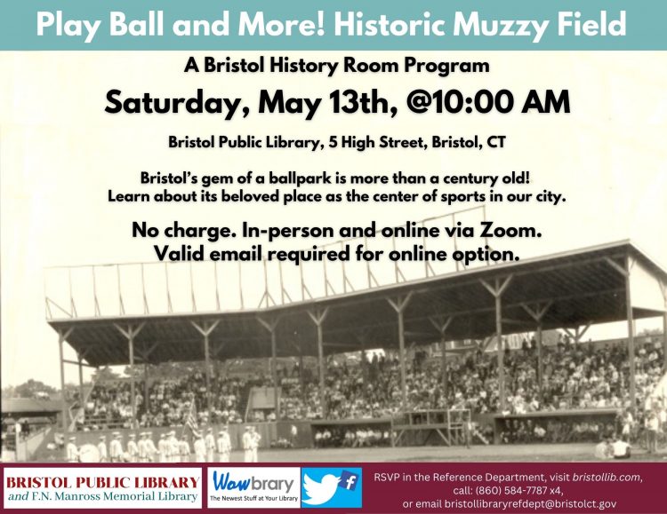 Play Ball and More! Historic Muzzy Field - Bristol Public Library